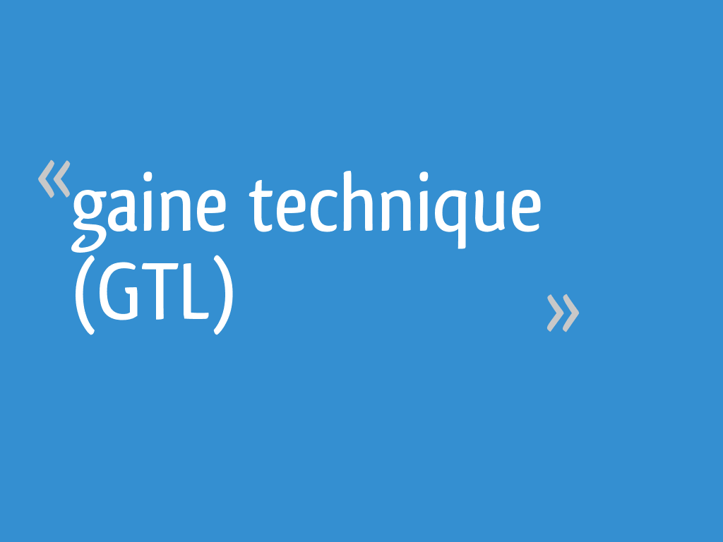 Gaine technique (GTL) - 7 messages