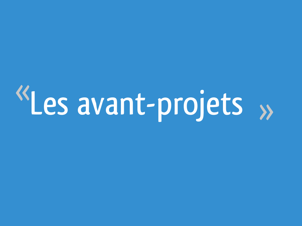 Les avant-projets - 23 messages
