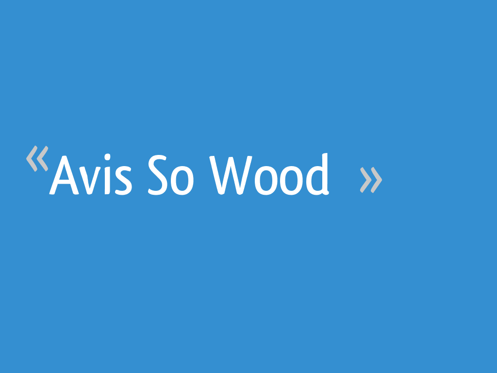 Avis So Wood - 12 messages
