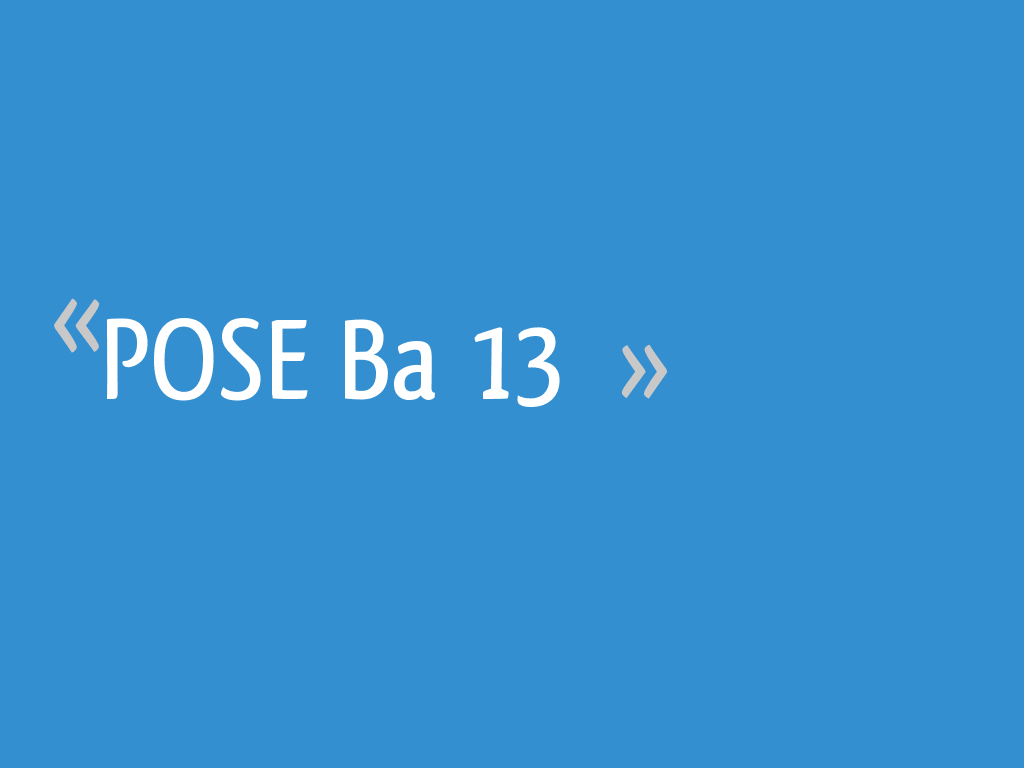 POSE Ba 13 - 6 messages