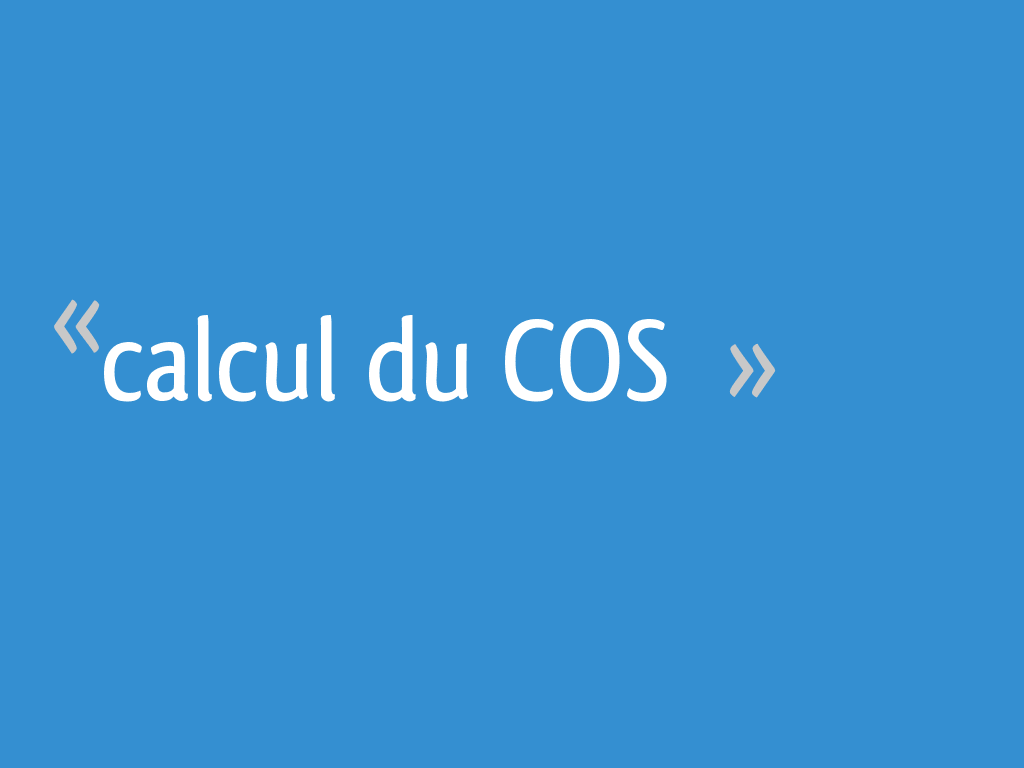 Calcul du COS - 12 messages
