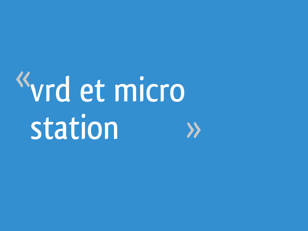 Vrd et micro station - 8 messages