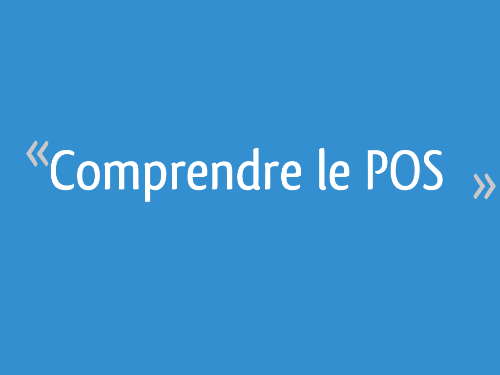 Comprendre le POS - 11 messages