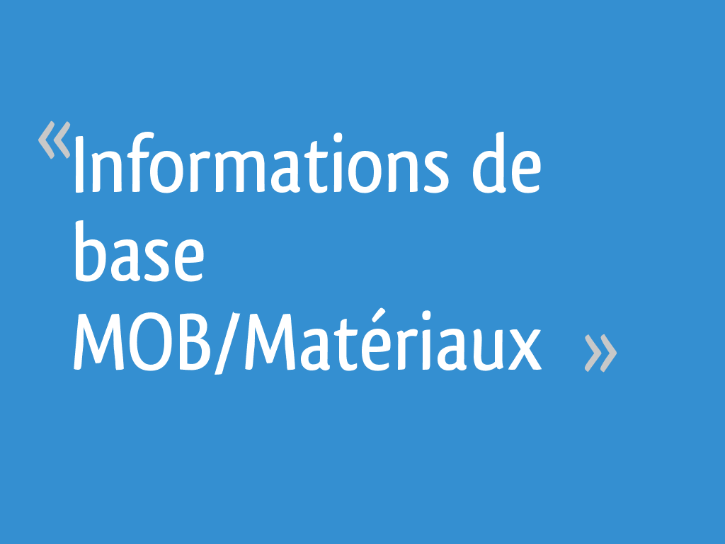 Informations de base MOB/Matériaux - 12 messages