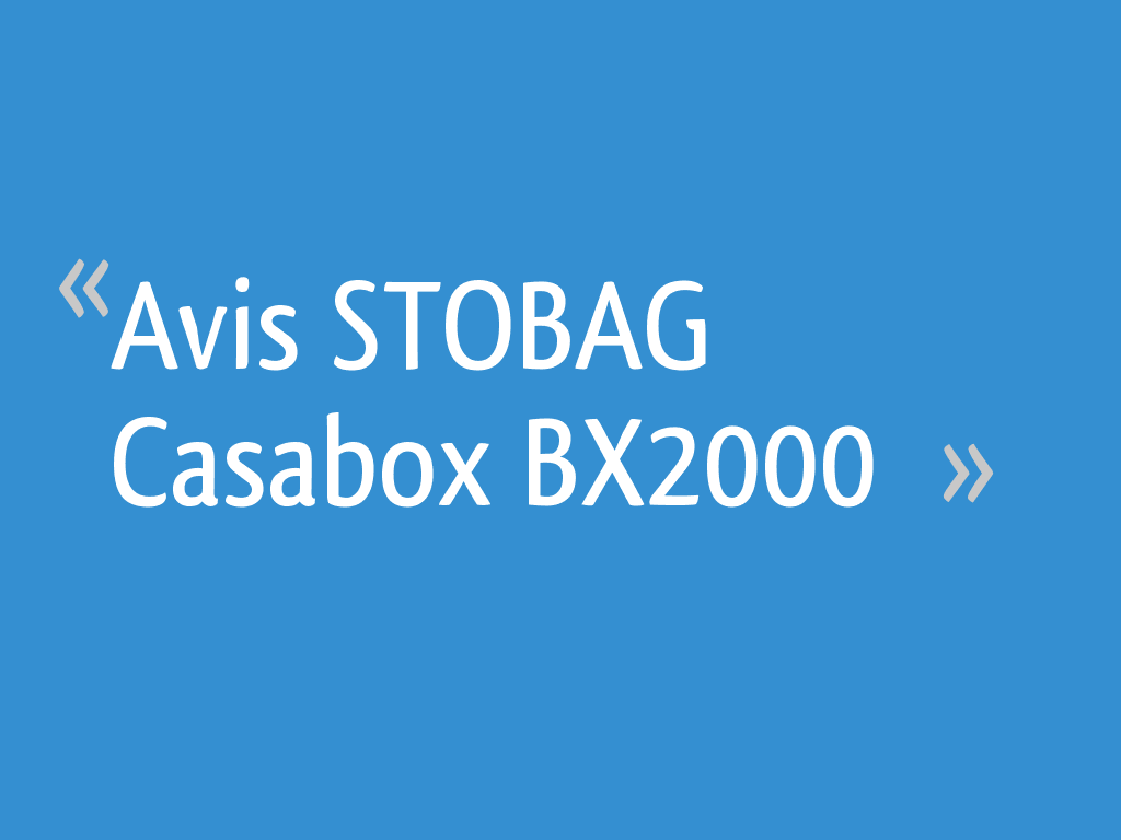 Avis STOBAG Casabox BX2000