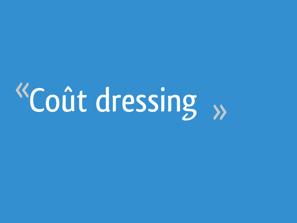 Coût dressing - 9 messages
