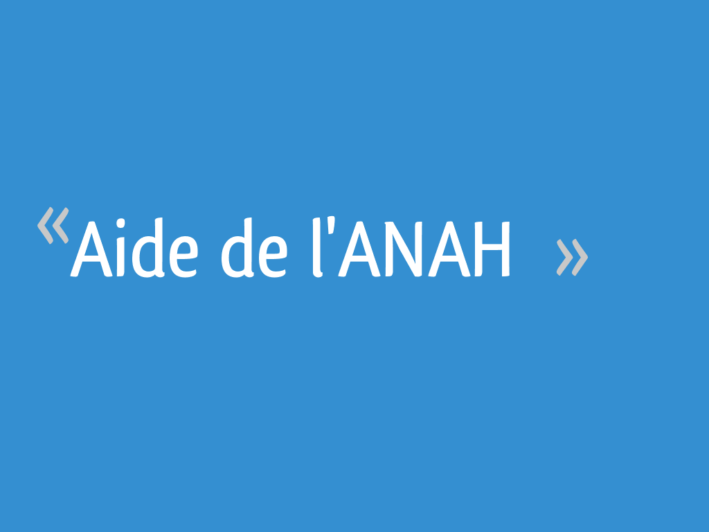 Aide de l'ANAH - 5 messages