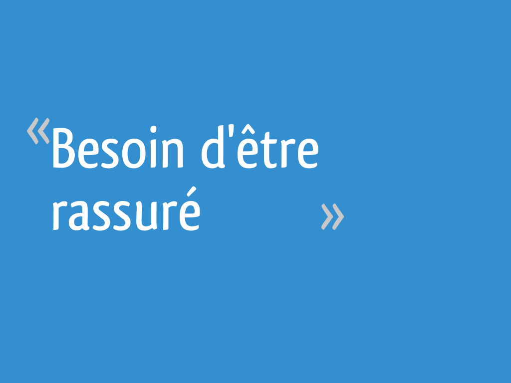 Rassure Toi Ou Rassures Toi – Rassurer – TMYIII