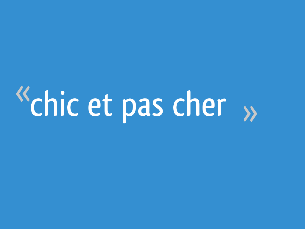 Chic et pas cher - 7 messages