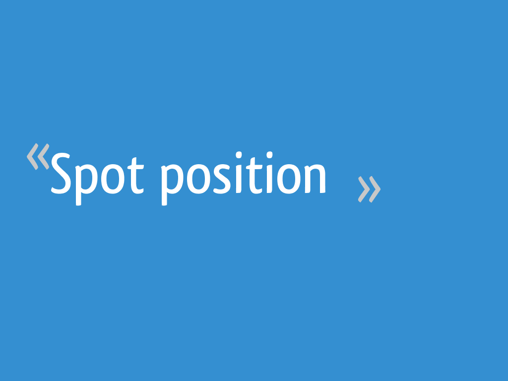 Spot position - 10 messages