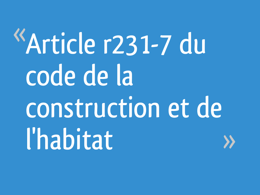 Article r231-7 du code de la construction et de l'habitat - 4 messages