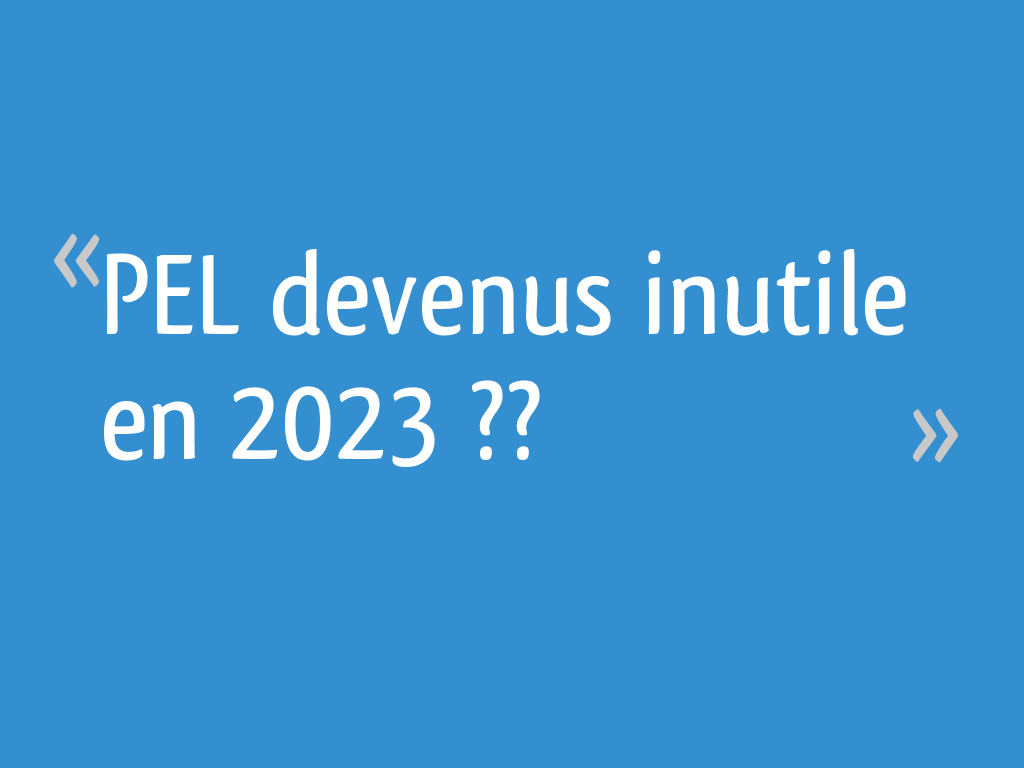 PEL devenus inutile en 2023