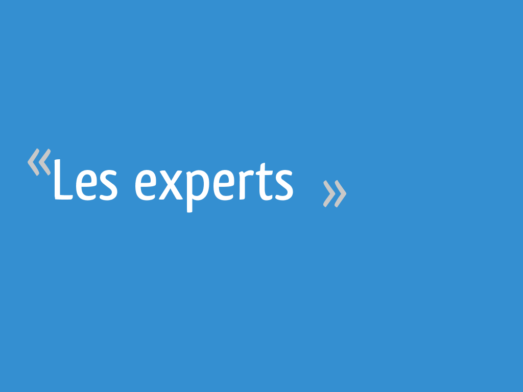 Les experts - 4 messages