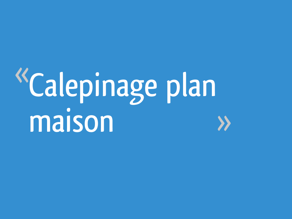 Calepinage plan maison - 4 messages