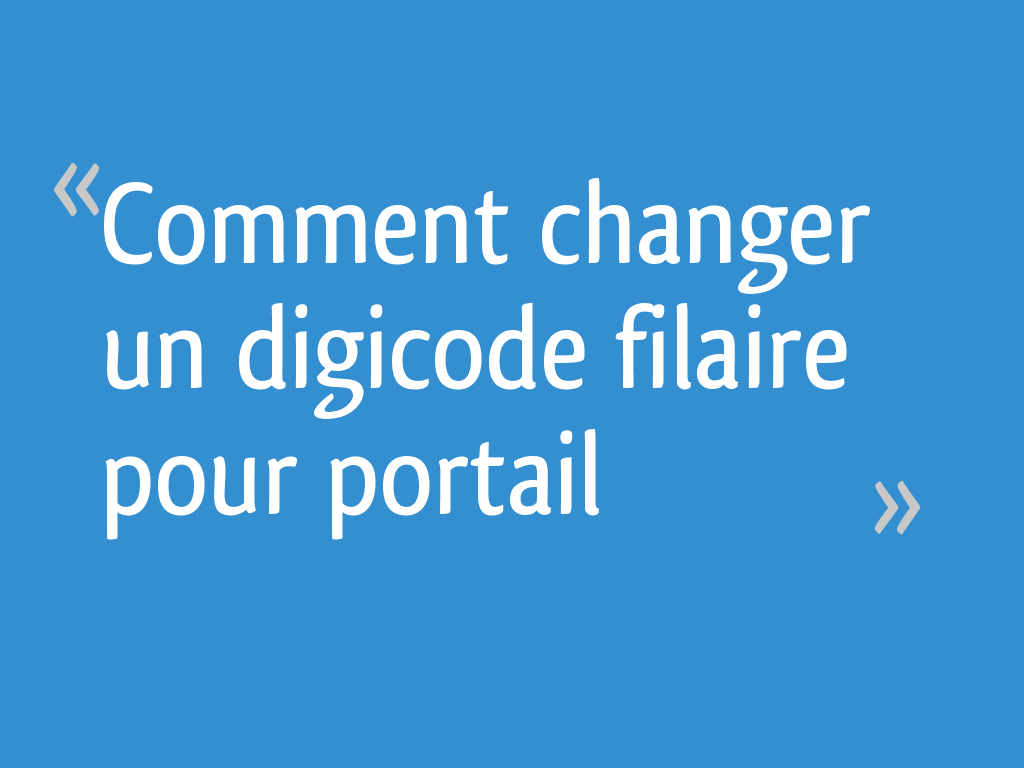 Comment changer un digicode filaire pour portail - 8 messages