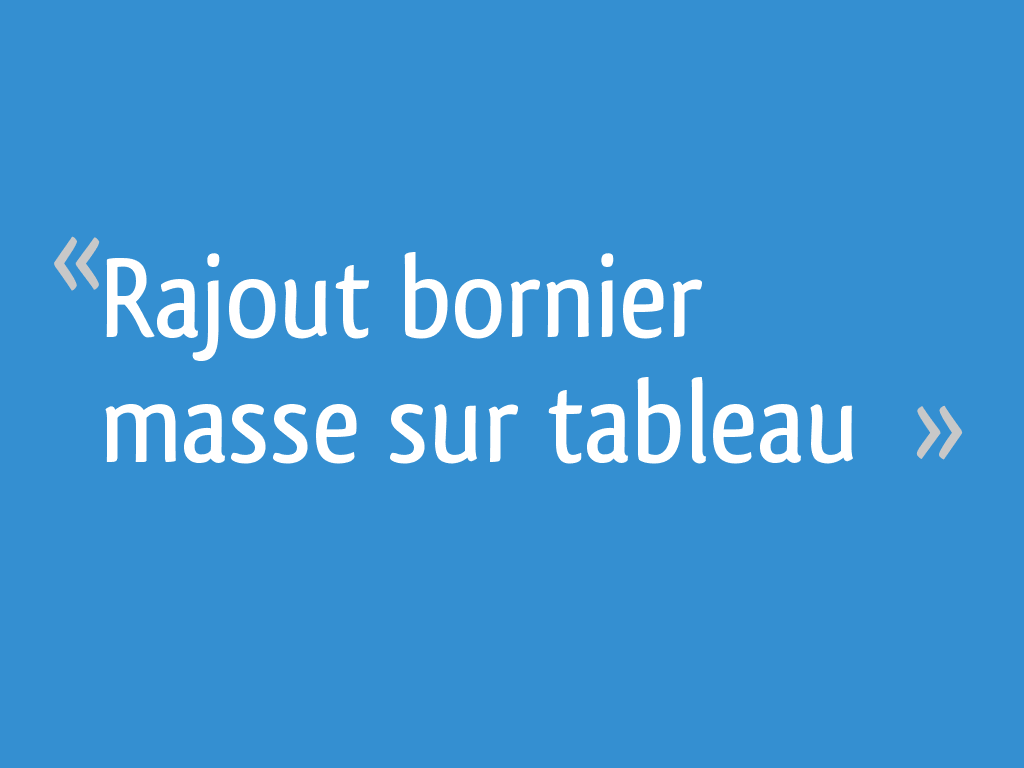 Rajout bornier masse sur tableau - 8 messages