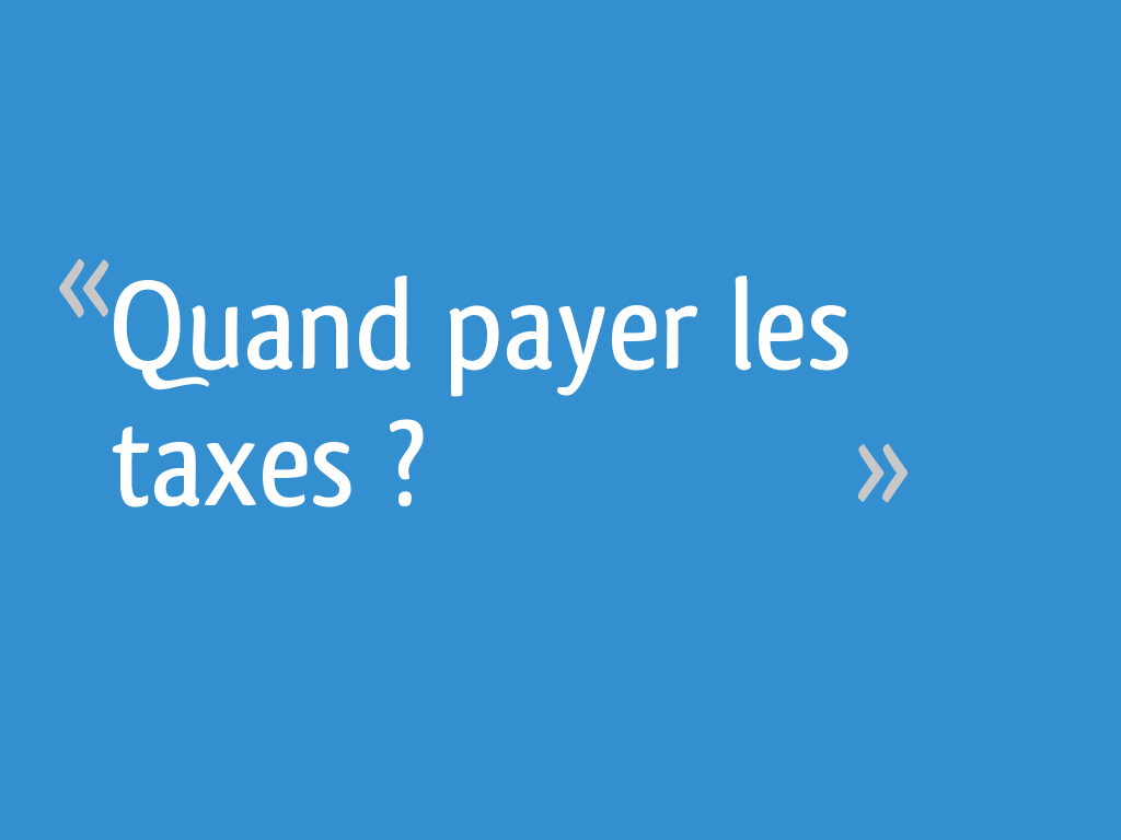 quand-payer-les-taxes-7-messages