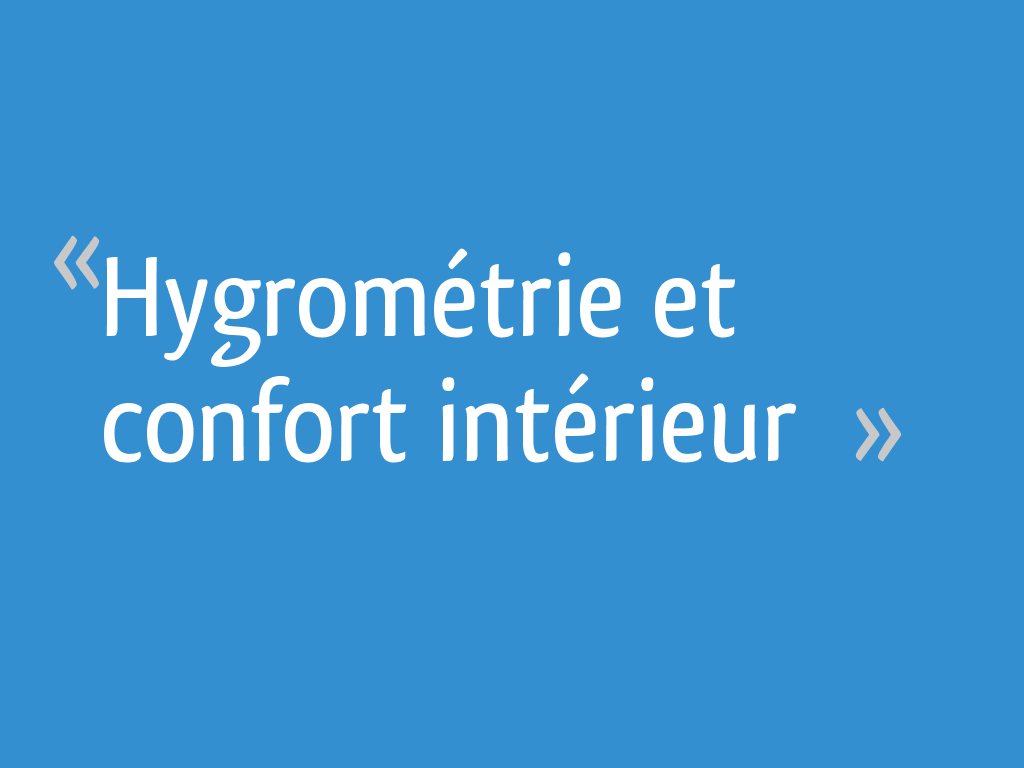 Hygrométrie et confort intérieur