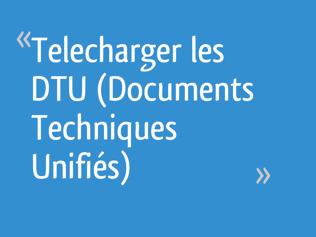 Telecharger les DTU (Documents Techniques Unifiés) - 33 messages