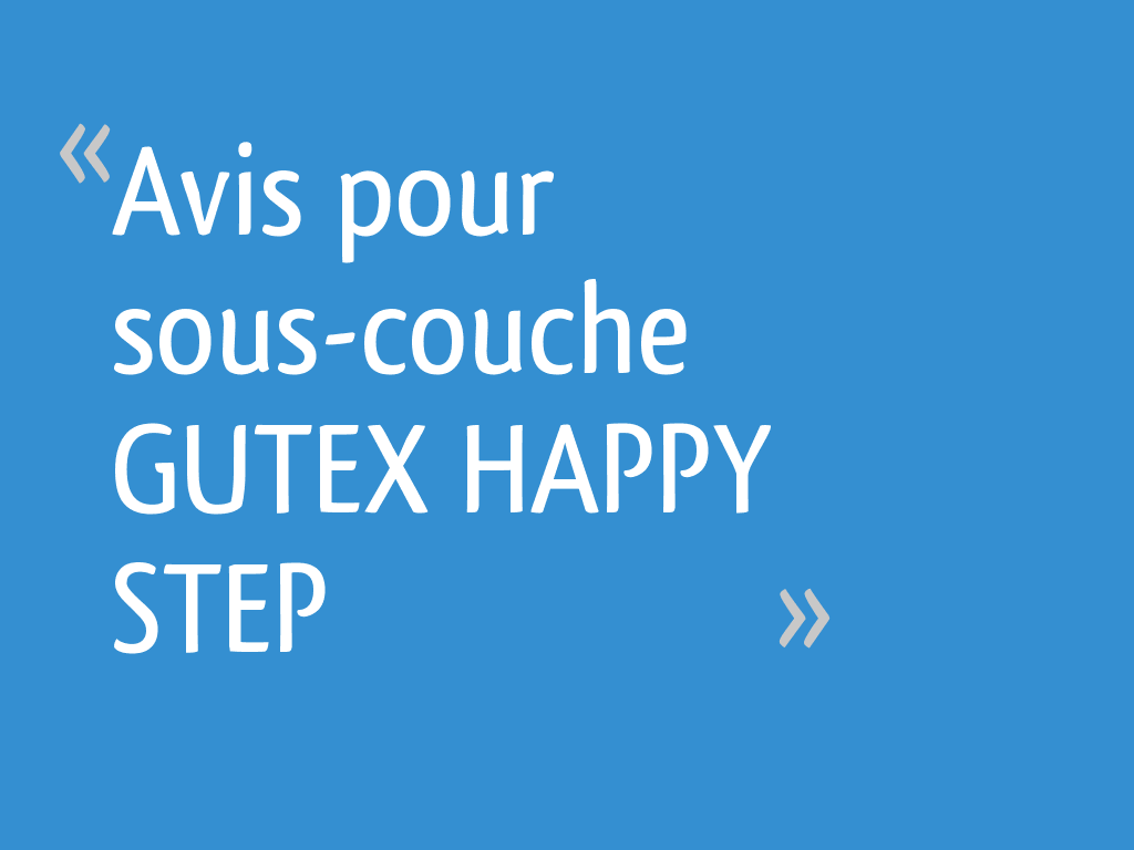 Avis pour sous-couche GUTEX HAPPY STEP