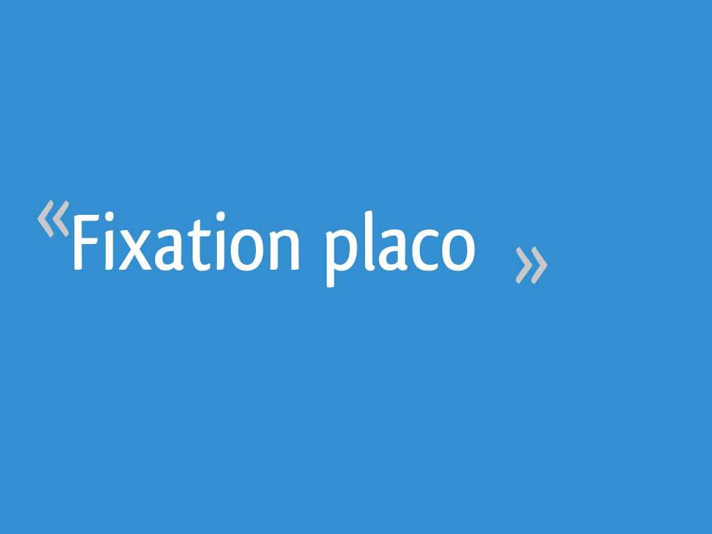 Fixation placo - 19 messages